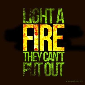Spark Your Motivation Through Flames. Inspirational Fire Quotes.